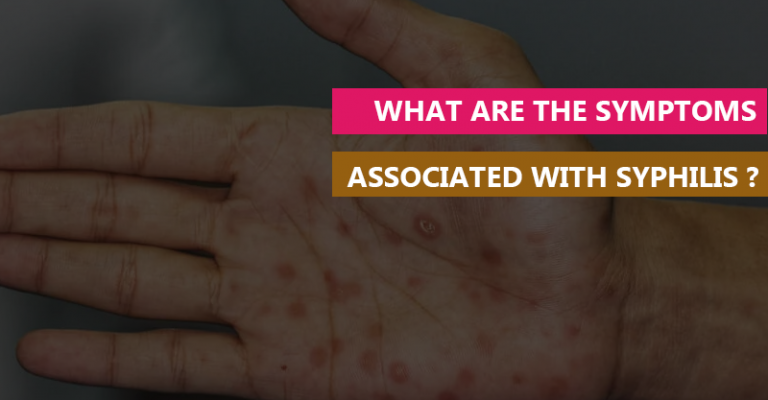 What are the Symptoms associated with Syphilis ? - Health Tips